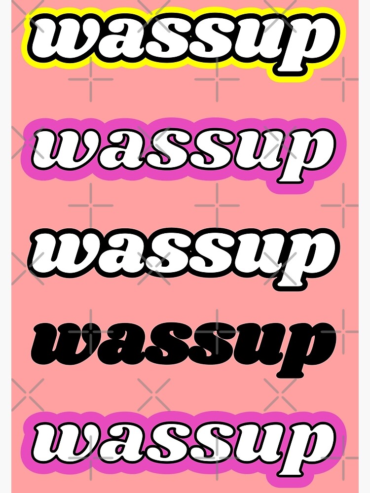 "Wassup" Poster for Sale by Marvelpic | Redbubble