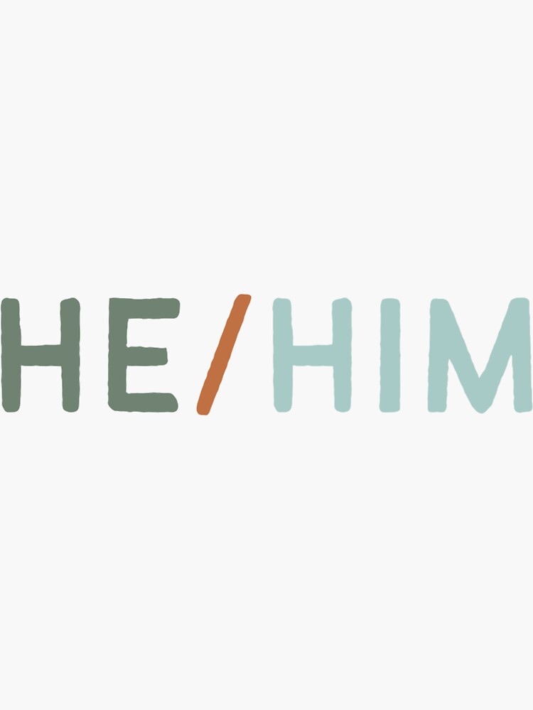 "He/Him" Sticker by keepongoods | Redbubble