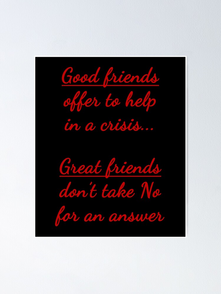 "Good friends, great friends (Red-Black) -" Poster for Sale by ...