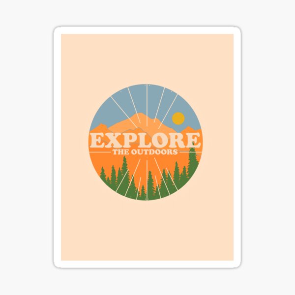 "Explore The Outdoors" Sticker by hannahs-arts | Redbubble