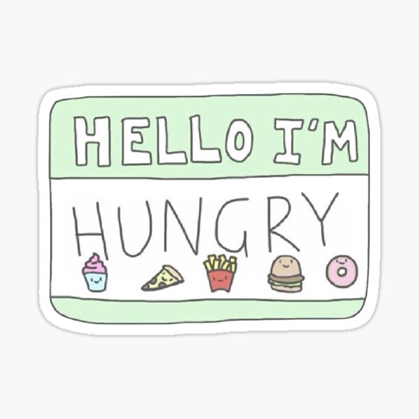 Im Hungry Stickers | Redbubble