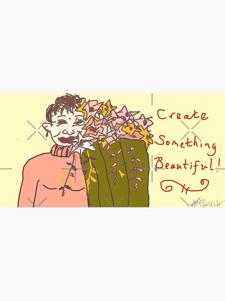 "Create Something Beautiful!" Sticker for Sale by SMEdwards4Selah ...