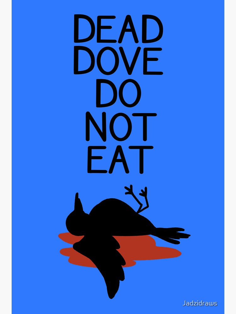 "Dead Dove do not eat" Sticker for Sale by Jadzidraws | Redbubble