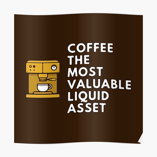 "Accounting Coffee Liquid Assets Jokes" Poster for Sale by mouad ...
