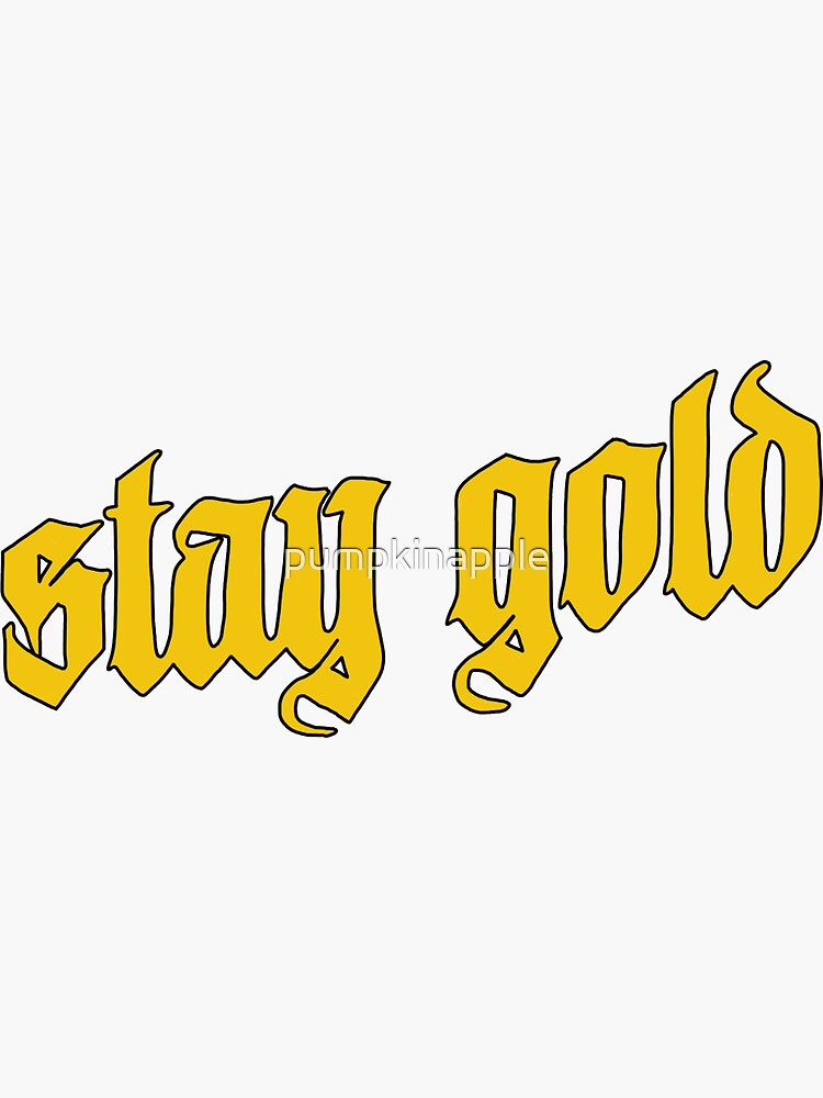 "Stay Gold" Sticker by pumpkinapple | Redbubble