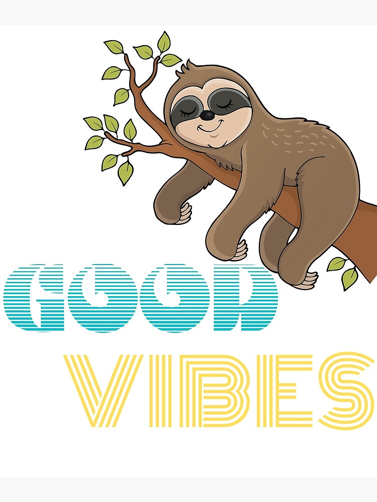 Póster «Sloth, Sloth Regalos para niñas, Pegatinas de vinilo, Good ...