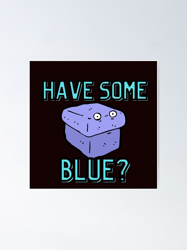 "Have Some Blue Box" Poster for Sale by Dgrockers | Redbubble