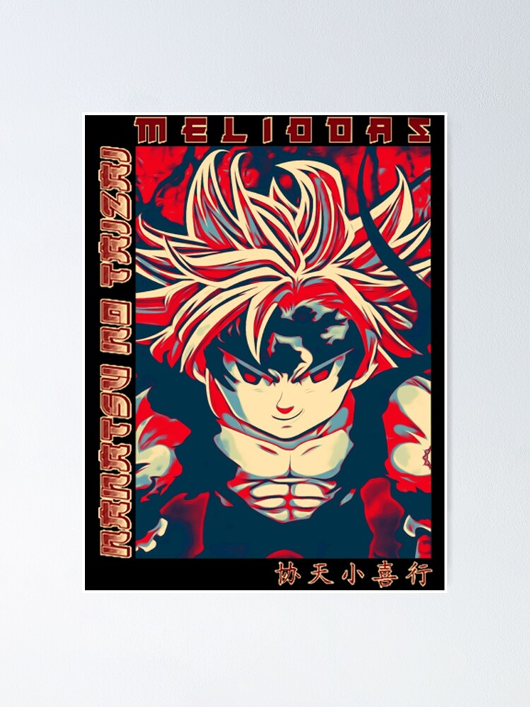 "The Seven Deadly Sins, Meliodas" Poster by Hendra17 | Redbubble