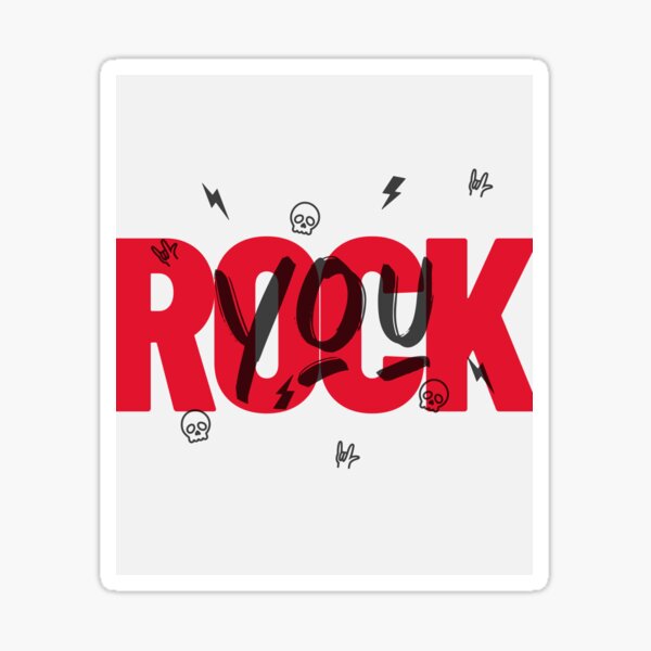 "YOU ROCK" Sticker for Sale by AladdinMktgs | Redbubble