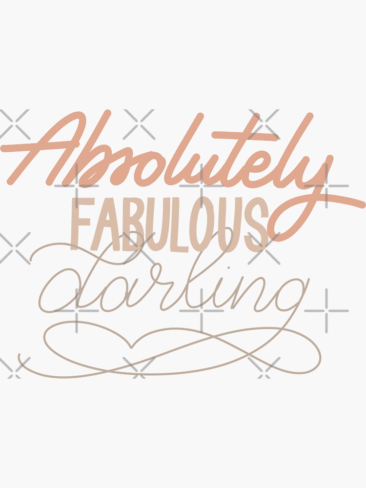 "Absolutely Fabulous Darling" Sticker for Sale by Winvalerie | Redbubble
