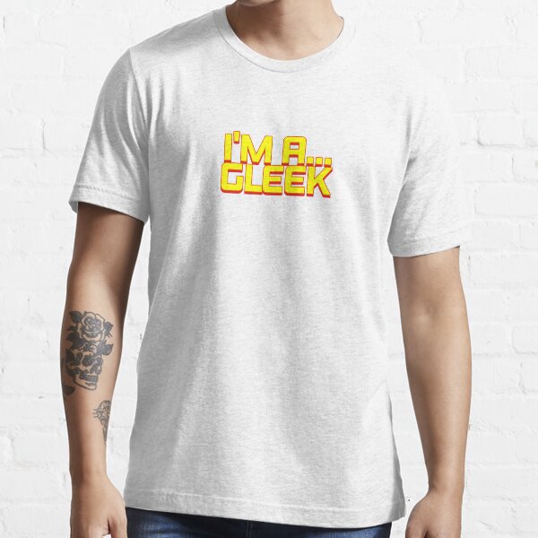 "I'm a GLEEK" T-shirt for Sale by obriansmisses | Redbubble | glee t ...