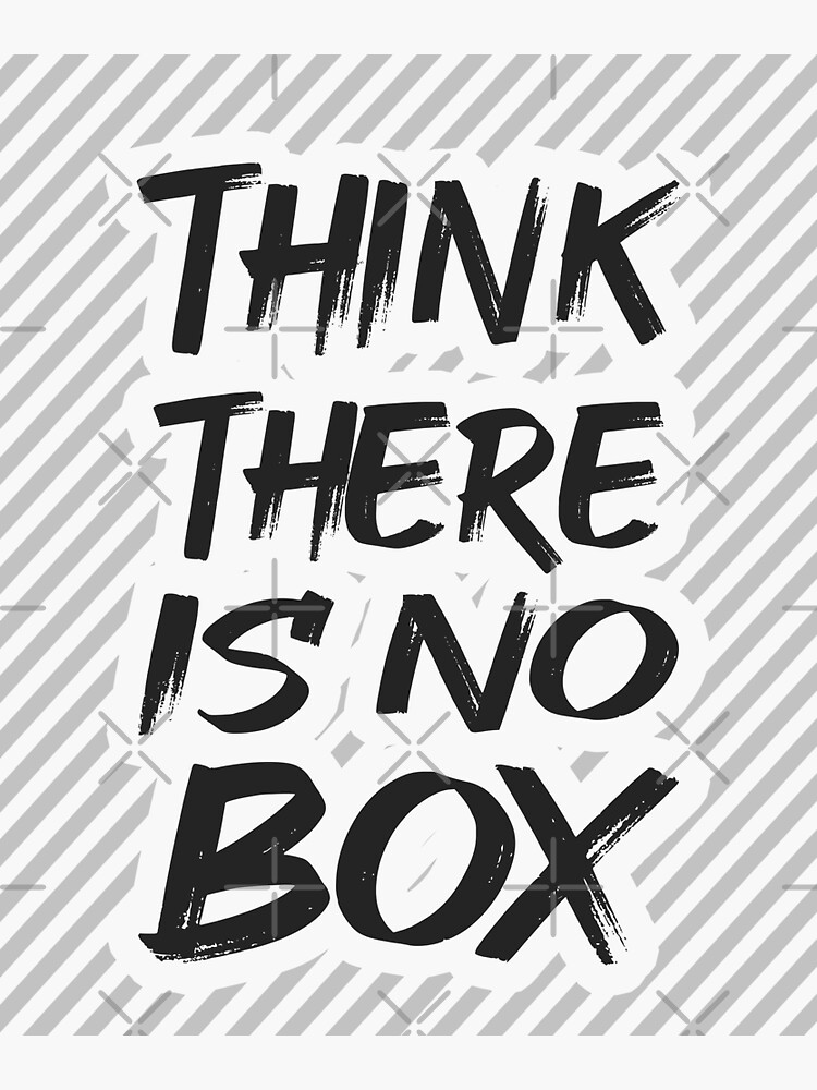 "Think There Is No Box" Sticker for Sale by LongTunnel | Redbubble