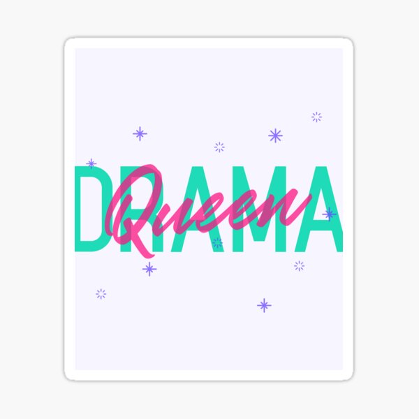 "DRAMA QUEEN" Sticker for Sale by AladdinMktgs | Redbubble