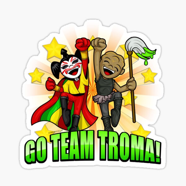 "Go Team Troma!" Sticker for Sale by zombiegirl01 | Redbubble
