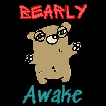 "Bearly Awake" Sticker for Sale by StephenMollie | Redbubble