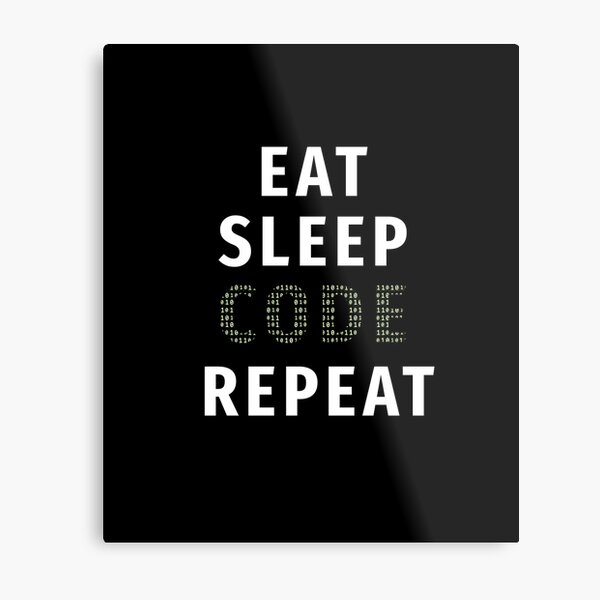 Eat Sleep Code Repeat Wall Art | Redbubble