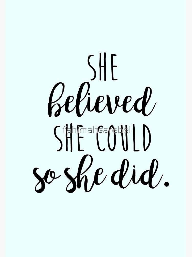 "she believed she could so she did" Spiral Notebook for Sale by ...
