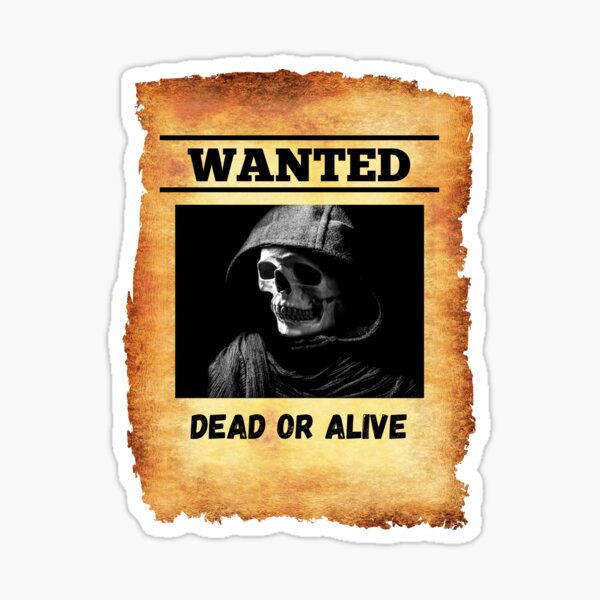 "Wanted: dead or alive" Sticker by Galaxy-One | Redbubble