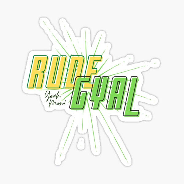 "Rude Girl, Yeah Mon! Jamaican Slang" Sticker by Tritonn204 | Redbubble
