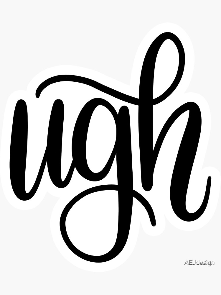 "UGH // Hand Lettering Calligraphy" Sticker for Sale by AEJdesign ...