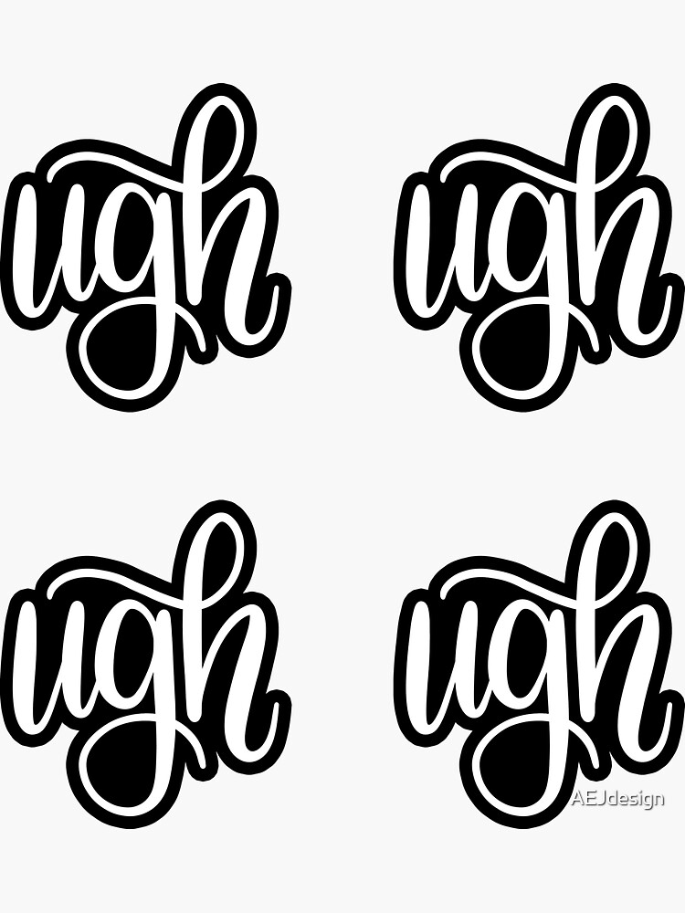 "UGH (Set of 4 Stickers) // Hand Lettering Calligraphy (White and Black ...