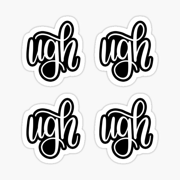 "UGH (Set of 4 Stickers) // Hand Lettering Calligraphy (White and Black ...