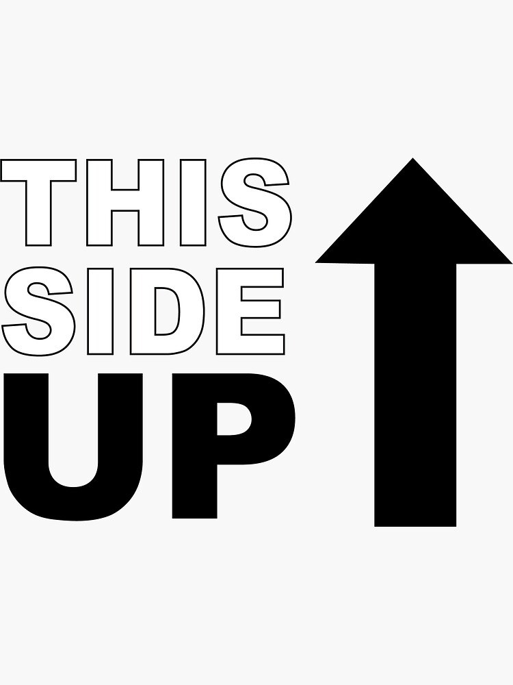 "This side up funny sign" Sticker for Sale by Voilaaa | Redbubble