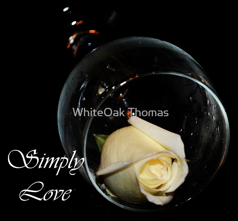 "Simply Love" by WhiteOak Thomas | Redbubble