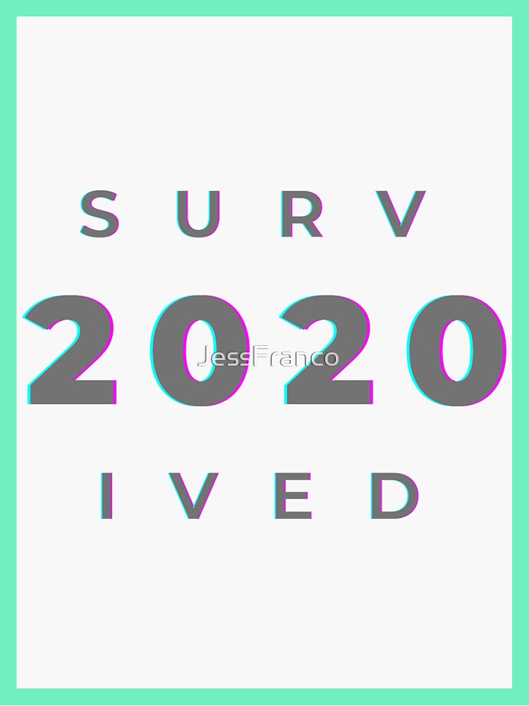 "SURVIVED 2020" Sticker for Sale by JessFranco | Redbubble