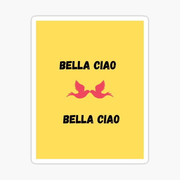 "BELLA CIAO BELLA CIAO" Sticker by BANA5 | Redbubble