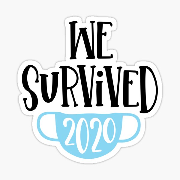 "We survived 2020" Sticker for Sale by kd001614 | Redbubble