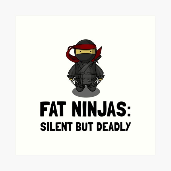 "Fat Ninja" Art Print for Sale by TheBestStore | Redbubble