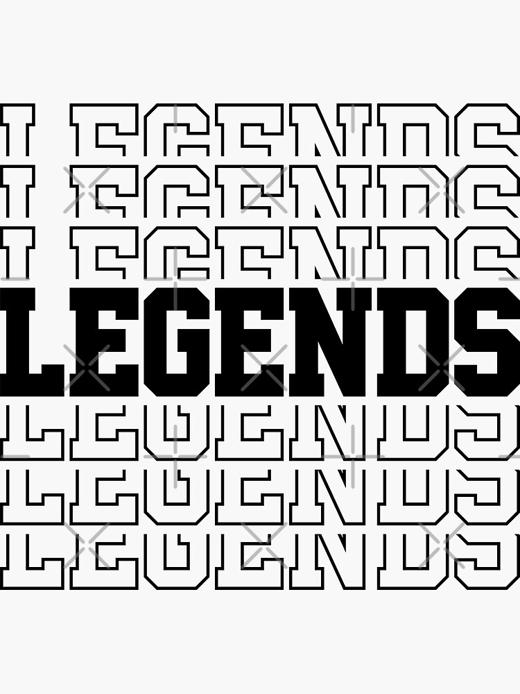 " Legends word typography design " Sticker by sreesharu | Redbubble