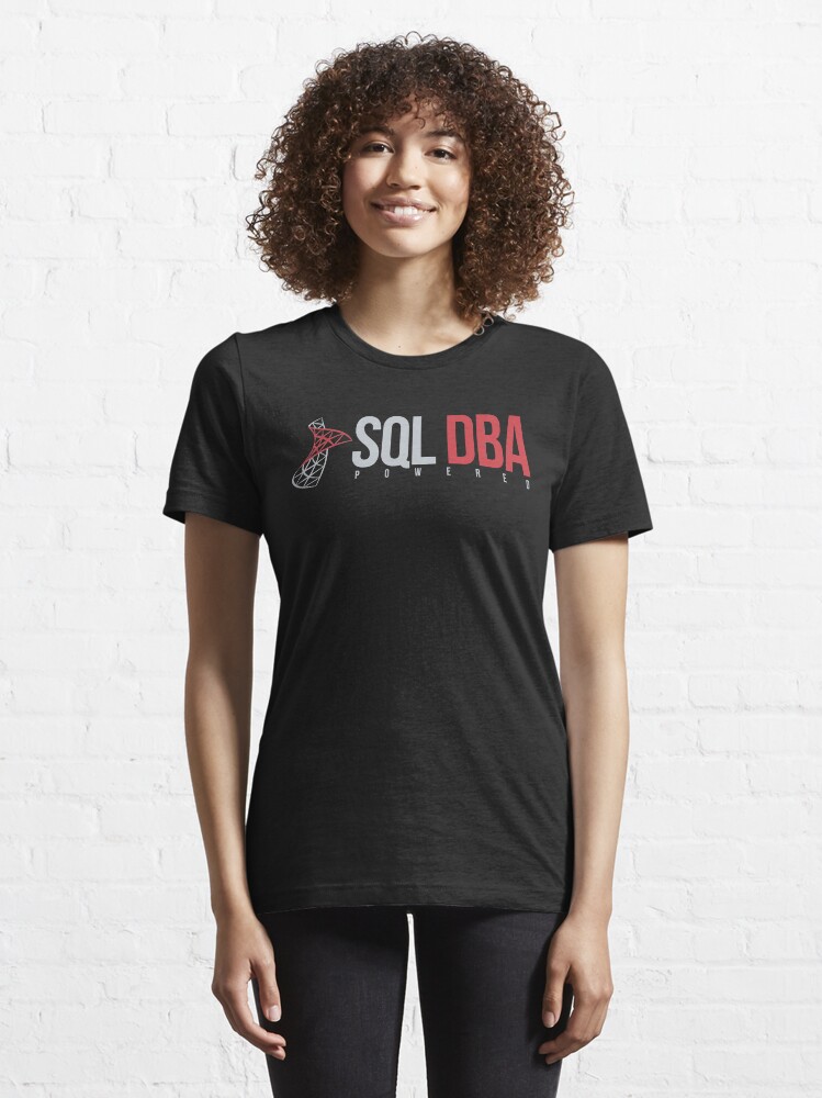 "SQL DBA" T-shirt for Sale by faithfulpostman | Redbubble | sql server ...