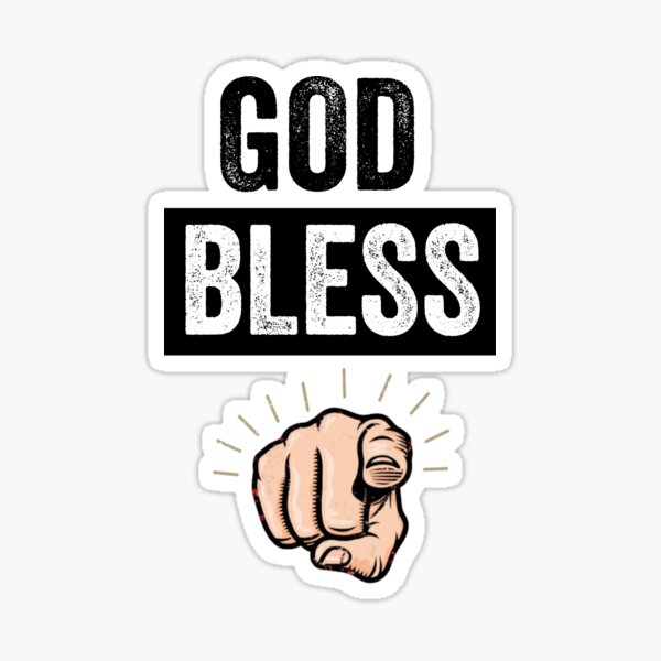 "God bless you " Sticker by Designhub14 | Redbubble