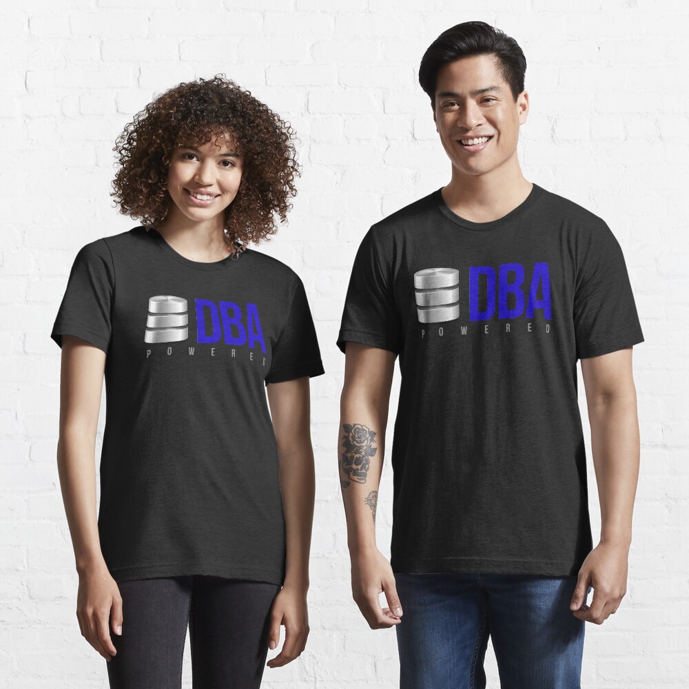 "DBA" T-shirt for Sale by faithfulpostman | Redbubble | dba t-shirts - sql server t-shirts ...