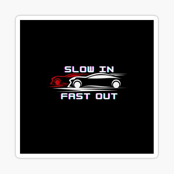 "Sim Racing slow in fast out" Sticker for Sale by ilemadago | Redbubble