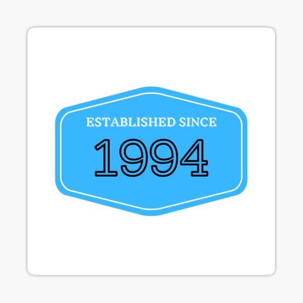 "Established Since 1994" Sticker for Sale by designlee | Redbubble