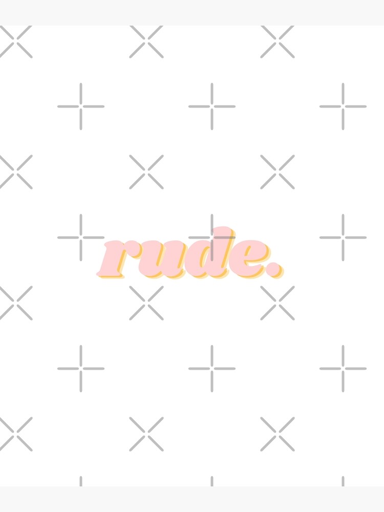 "Rude" Poster for Sale by imanisaesthetic | Redbubble