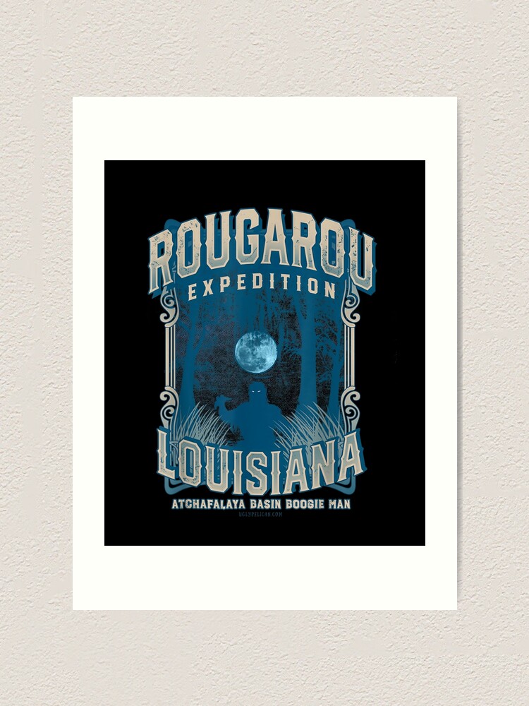 "Rougarou-Expedition-Louisiana-Swamp-Monster-Werewolf-Legend" Art Print ...