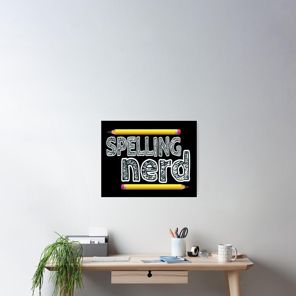 "Spelling Nerd. Funny Statement for Proud Proper Spelling Lovers ...