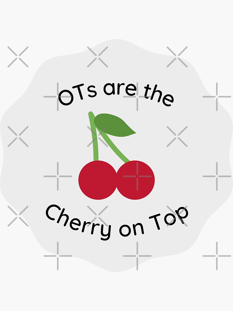 "OTs Are The Cherry on Top" Sticker by sundaegoods | Redbubble