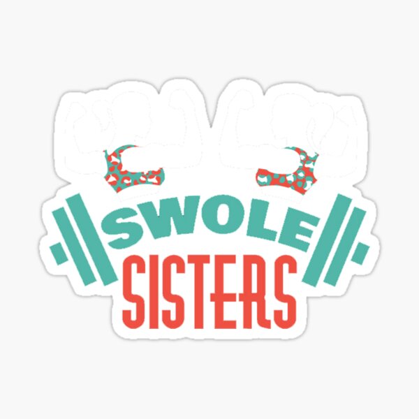 "Swole Sisters" Sticker for Sale by 7788dt | Redbubble