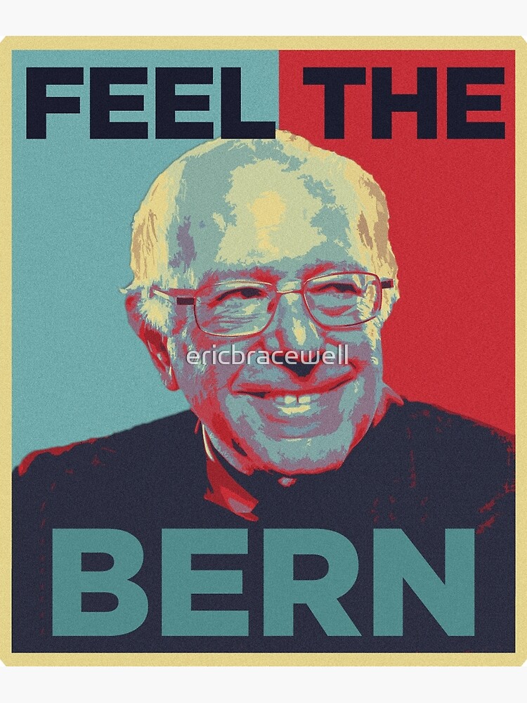"FEEL THE BERN" Art Print by ericbracewell | Redbubble