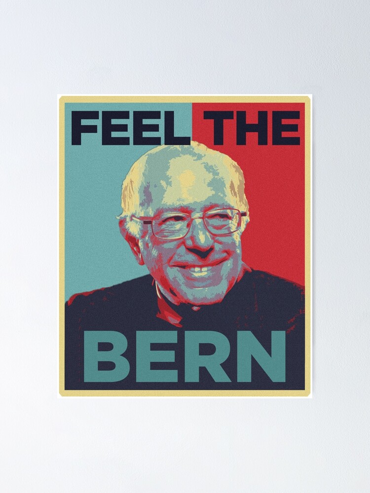 "FEEL THE BERN" Poster for Sale by ericbracewell | Redbubble