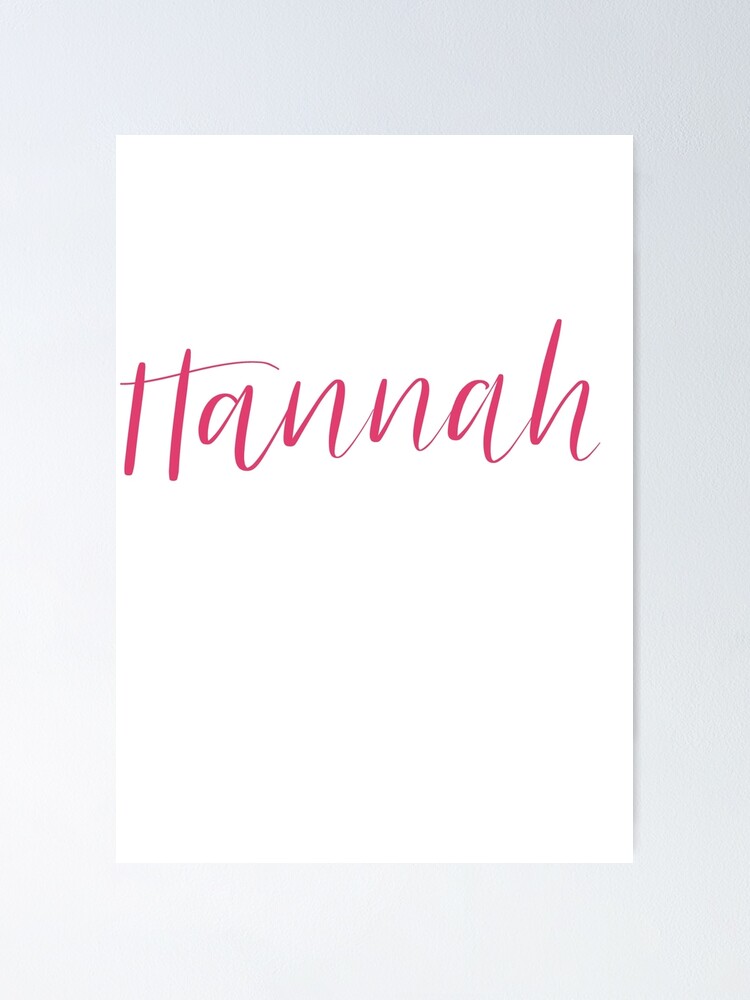 "Hannah" Poster by Calligrapher66 | Redbubble
