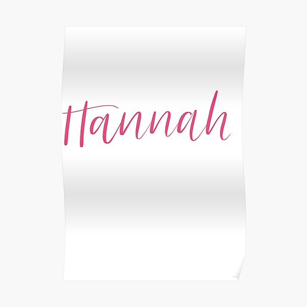 "Hannah" Poster by Calligrapher66 | Redbubble