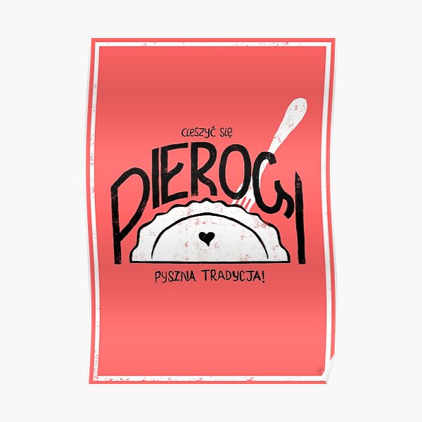 "Pierogi" Poster for Sale by jhaugheydraws | Redbubble