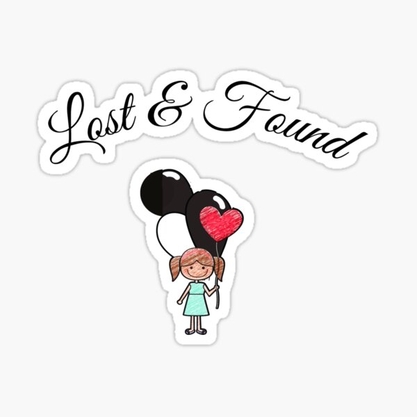 "LOST AND FOUND -" Sticker for Sale by Flirt-Teez | Redbubble