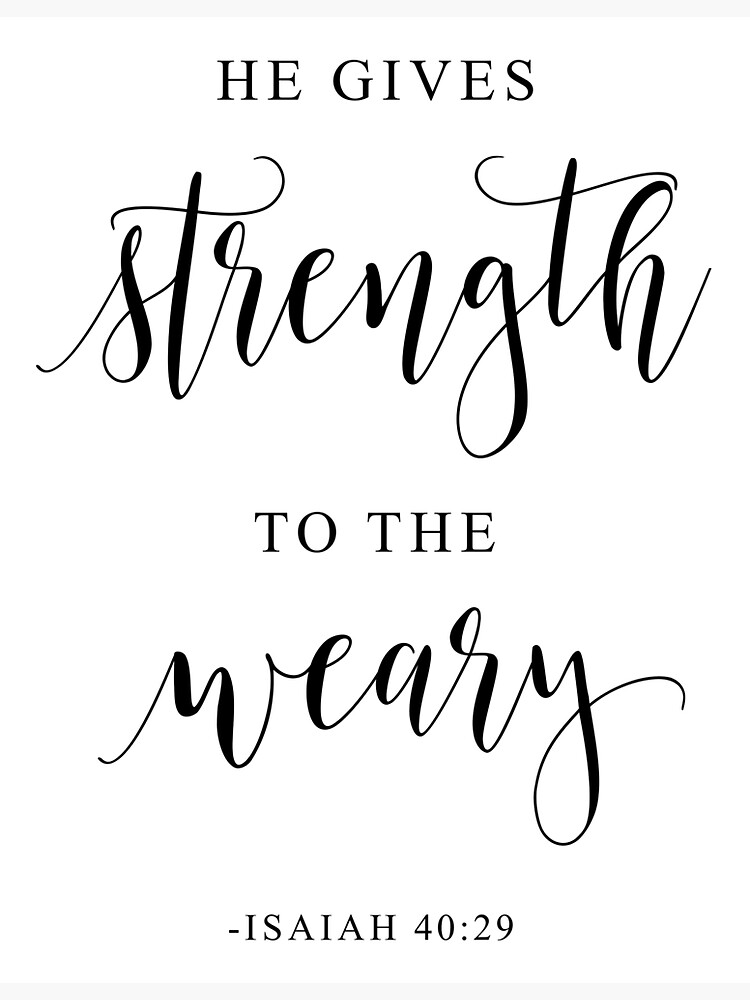 "He Gives Strength To The Weary, Isaiah 40:29, Bible Verse" Sticker for ...